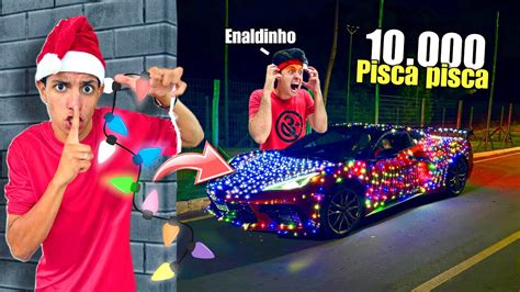 COLOQUEI 10 000 PISCA PISCA NO CARRO DO ENALDINHO YouTube