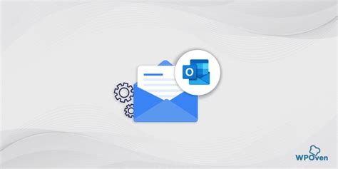 How To Configure Right Outlook SMTP Settings To Send Emails