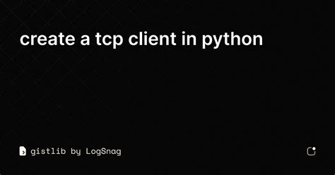 gistlib create a tcp client in python