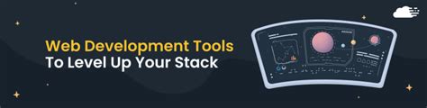 the best web development tools to level up your stack