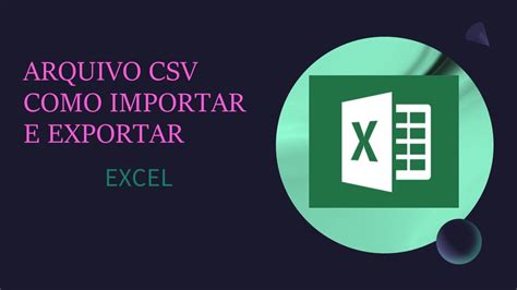 Arquivo Csv Como Importar E Exportar Youtube