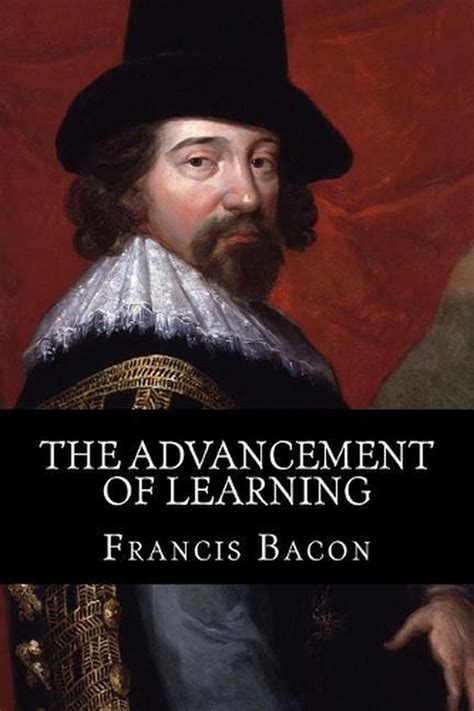 The Advancement Of Learning By Francis Bacon Paperback 9781974645718