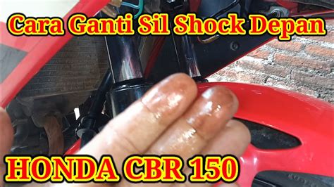 Cara Ganti Seal Shock Depan Cbr R Youtube