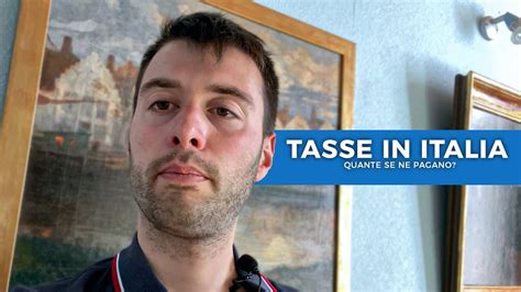 Quante Tasse Si Pagano In Italia YouTube