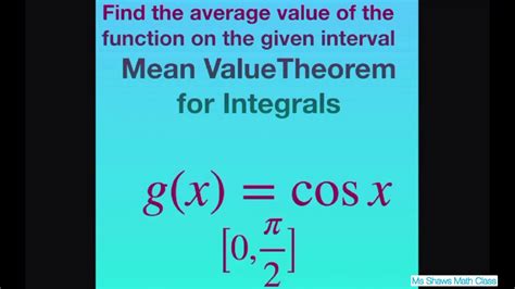 find the average value of g cos x on the interval [0 pi 2] mean value theorem for integrals