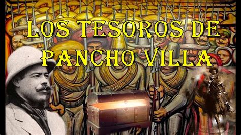 El tesoro de PANCHO VILLA quien lo encuentre le sucederá esto