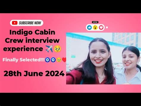 28th June 2024 Indigo Cabin Crew Interview Experience SELECTED