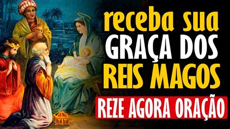 ORAÇÃO PODEROSA AOS REIS MAGOS POR UMA PRECE ESPECIAL YouTube