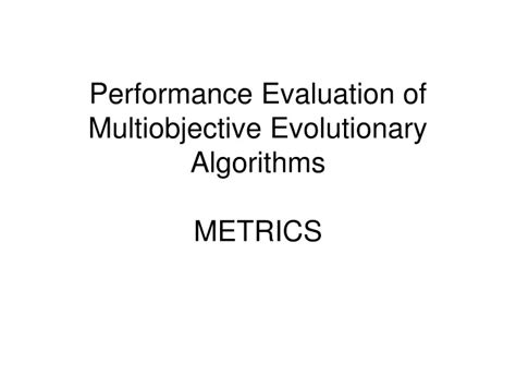 ppt performance evaluation of multiobjective evolutionary algorithms metrics powerpoint