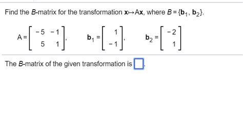 solved find the b matrix for the transformation x ax where