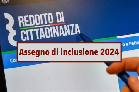 Assegno Di Inclusione 2024 In Arrivo 635 Euro Ecco A Chi Spetta