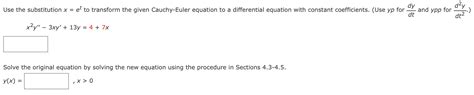 solved dy use the substitution x et to transform the given