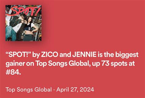 SPOT By ZICO JENNIE Is The Biggest Gainer On Spotifys Top Songs
