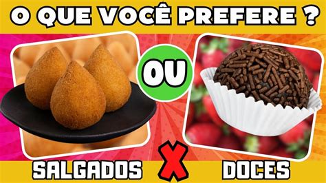 Qual comida você Prefere Doce ou Salgado Jogo das Escolhas