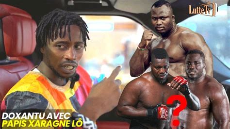 Papis Xaragne Lô lâche une bombe Modou Lô mo Meune 5 Tapha Tine