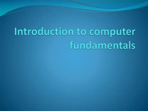 PPT Introduction To Computer Fundamentals PowerPoint Presentation