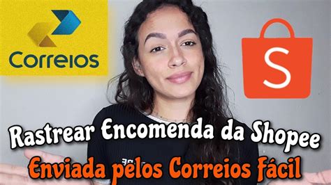 Como Rastrear Pedido Shopee via Correios Fácil e Rápido YouTube