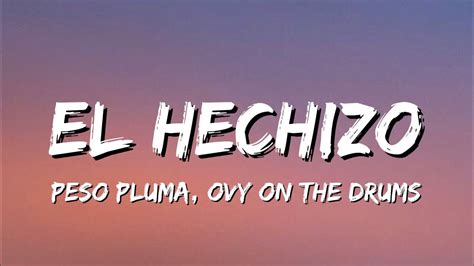 Peso Pluma Ovy On The Drums EL HECHIZO YouTube