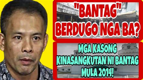 KAALAMAN SA MGA NAGING KASO NI BANTAG SIMULA NUNG 2014 GAANO NGA BA