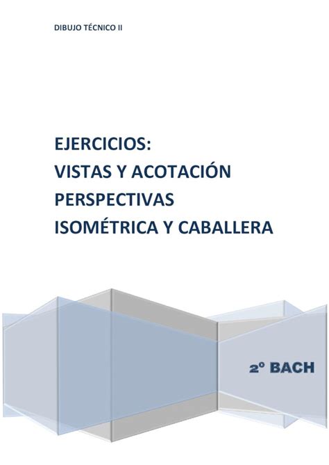 Pdf Ejercicios Vistas Y Acotaci N Perspectivas Isom Trica Dado
