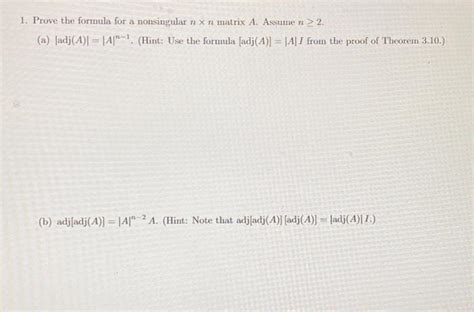 solved 1 prove the formula for a nonsingular n×n matrix a