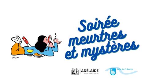 Soirée meurtres et mystères Ville de Fribourg
