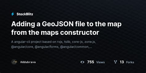 Adding A GeoJSON File To The Map From The Maps Constructor StackBlitz
