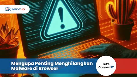 Cara Menghilangkan Malware Di Browser Chrome Dan Mozilla
