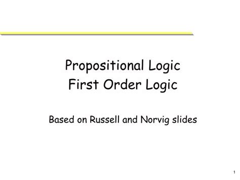 Ppt Propositional Logic First Order Logic Based On Russell And Norvig