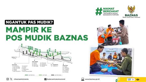 Mudik 2024 Nyaman Aman Tenang Bersama Pos Mudik BAZNAS Gratis