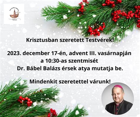 Érseki mise 2023 december 17 Advent III vasárnapja KECSKEMÉTI