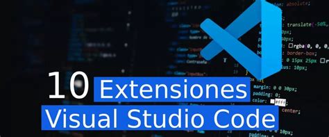 Extensiones De Visual Studio Code Que Deberias Utilizar