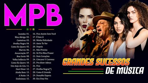 MPB AS MELHORES PRO FIM DE SEMANA MPB Antigas As Mais Tocadas