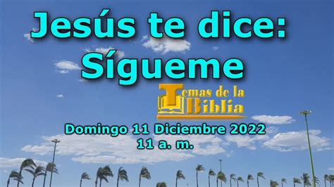 11 Dic 2022 Jesús te dice Sígueme YouTube