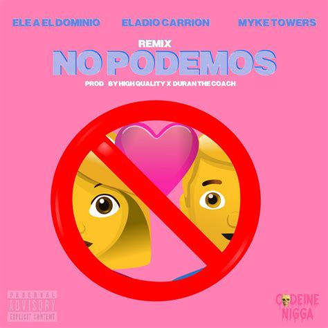 No Podemos Remix música y letra de Ele A El Dominio Eladio Carrion