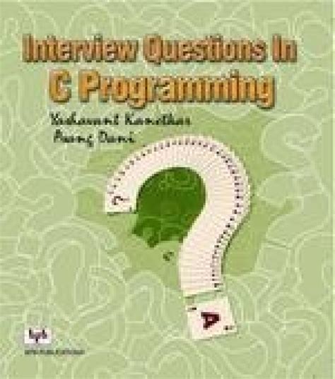 interview questions in c programming 1st edition buy interview questions in c programming 1st