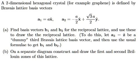 solved a 2 dimensional hexagonal crystal for example graphene is defined by bravais lattice