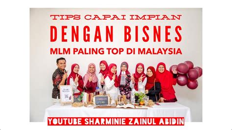 Tips Capai Impian Dengan Bisnes MLM Yang Paling Top Di Malaysia YouTube