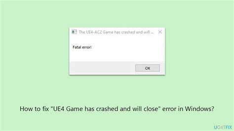 How To Fix UE4 Game Has Crashed And Will Close Error In Windows