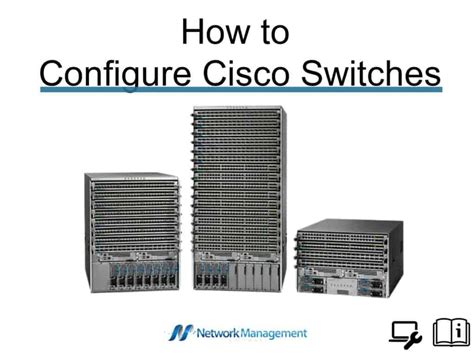 How To Configure Cisco Switches Detailed Guide With Commands
