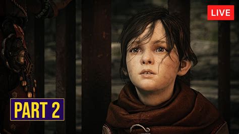 LIVE A Plague Tale Requiem Part 2 The Macula Face Ravagii YouTube