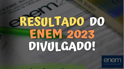 Como Ver A NOTA Do ENEM 2023 Resultado Acaba De Ser Divulgado YouTube