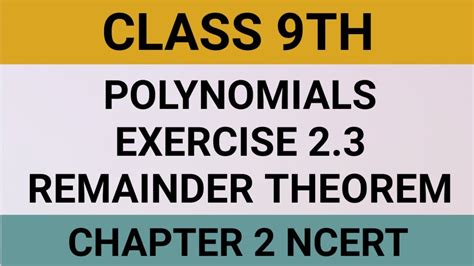 remainder theorem polynomials class 9th exercise 2 3 ncert pseb youtube