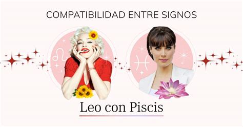 Leo Y Piscis Compatibilidad De Signos En El Amor Amistad Y Trabajo