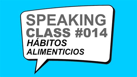 CÓMO HABLAR DE TUS HÁBITOS ALIMENTICIOS EN INGLÉS YouTube