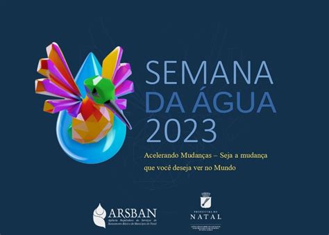 Arsban Inicia As Atividades Para A Semana Da Gua