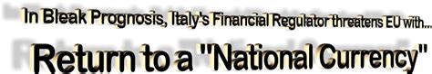 In Bleak Prognosis Italy S Financial Regulator Threatens Eu With