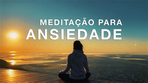 MEDITAÇÃO PARA ANSIEDADE YouTube