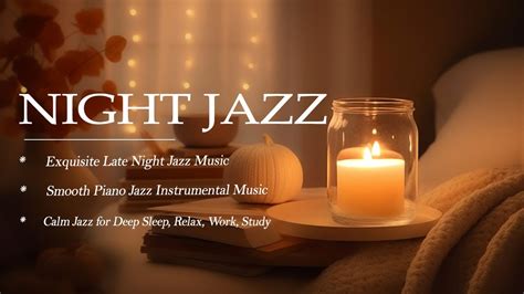 Exquisite Late Night Jazz Smooth Piano Jazz Instrumental Music Calm