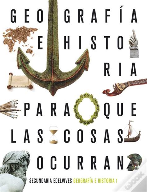 Proyecto Para Que Las Cosas Ocurran Geografía E Historia 1 de